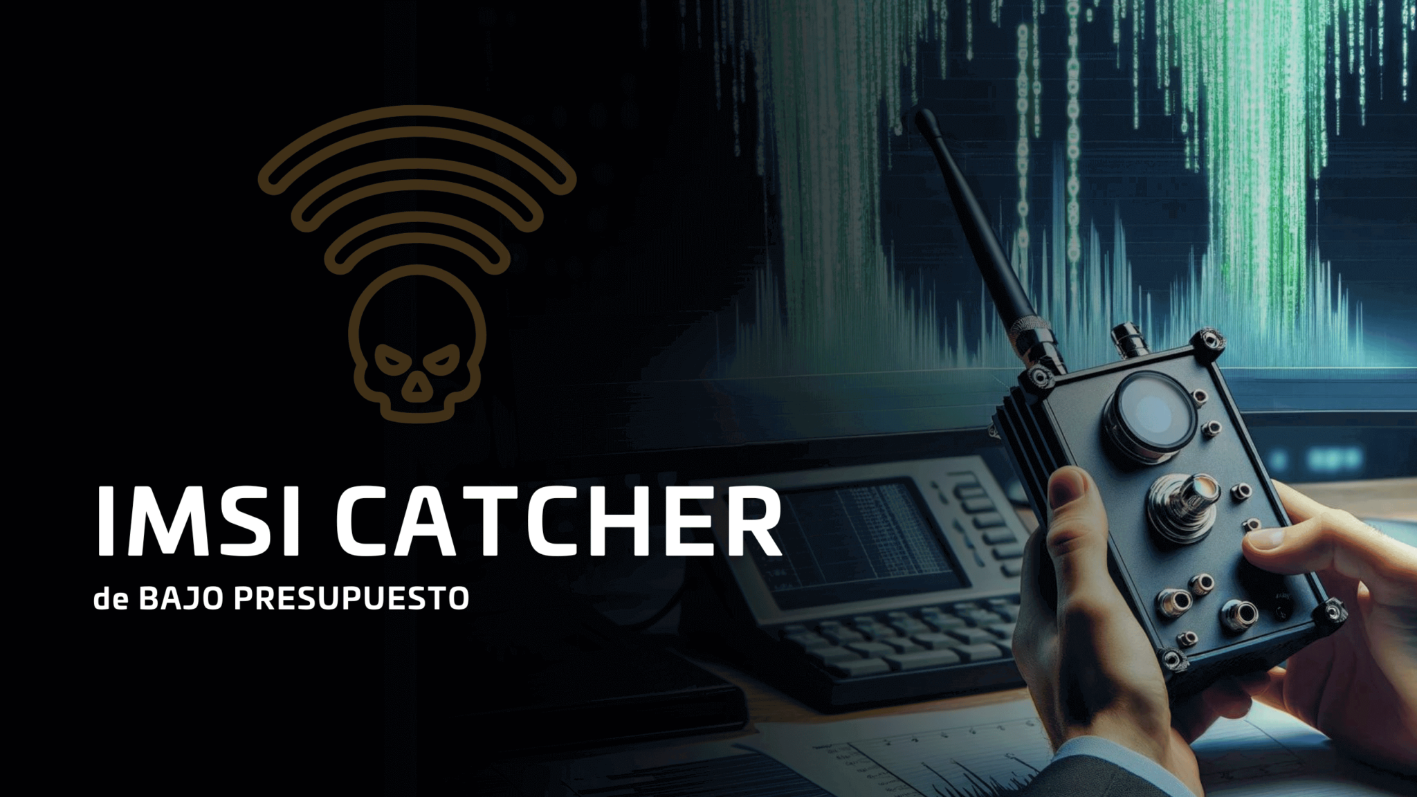 IMSI Catcher bajo presupuesto - Congreso de Hackers