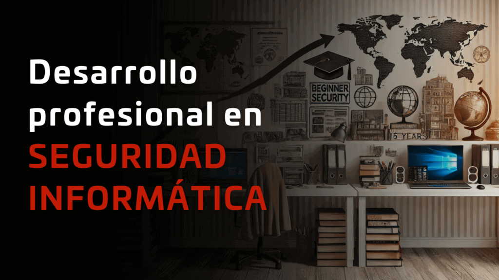 Desarrollo profesional en seguridad informática - Congreso de Hackers