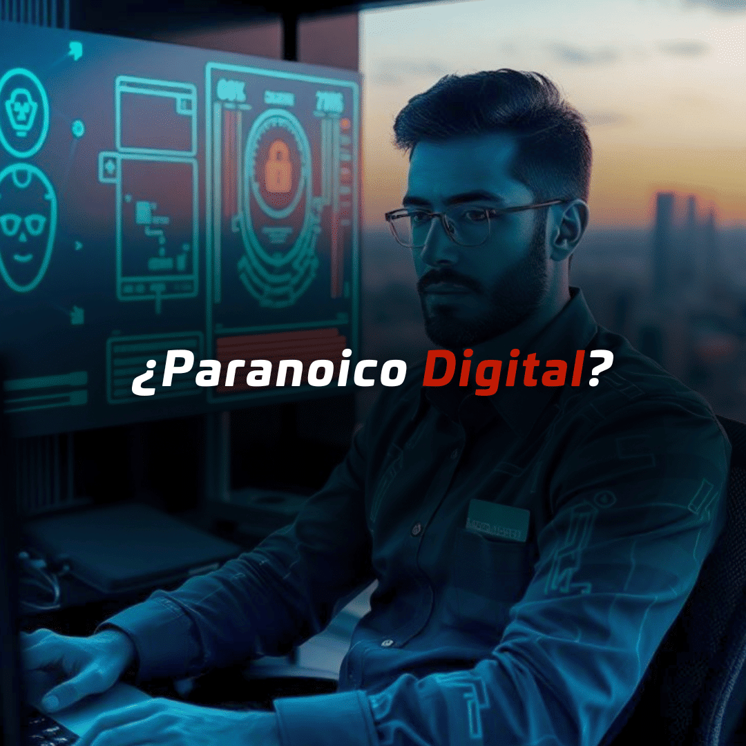 La Paranoia Digital